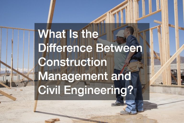 What Is the Difference Between Construction Management and Civil ...